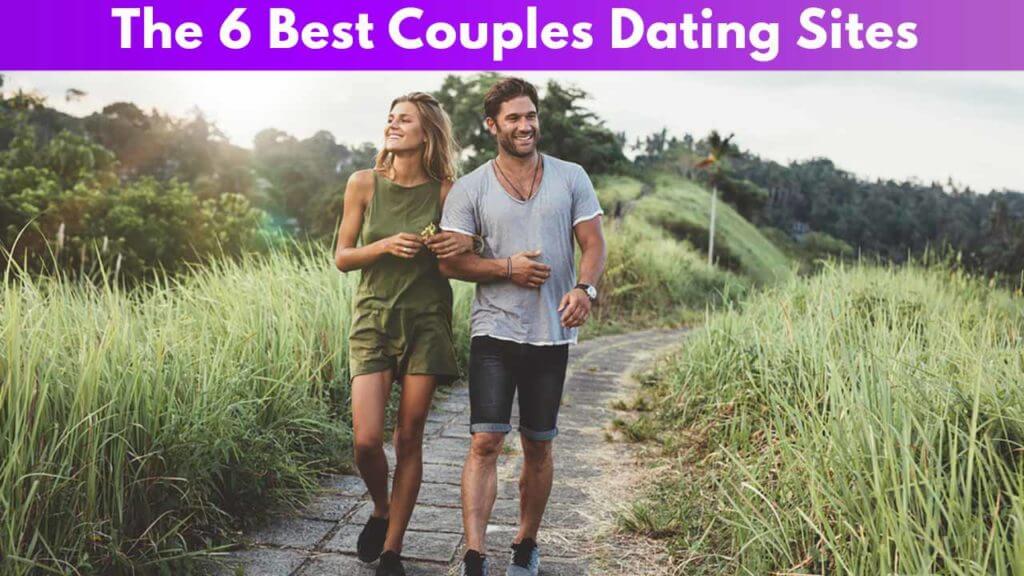 6 Best Couples Dating Sites 2025 - Let's pair you up!