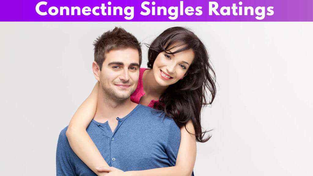 Connecting Singles Review 2025 - [Features | Ratings | Pricing]